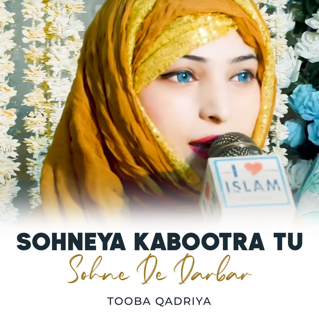 Sohneya Kabootra Tu Sohne De Darbar by Tooba Qadriya (Single, Nasheed ...