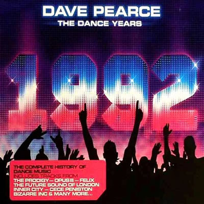 Dave Pearce: The Dance Years - 1992 by Various Artists (Compilation ...