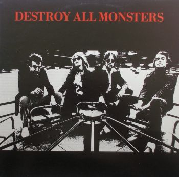 Destroy All Monsters by Destroy All Monsters (Compilation; Get Back ...