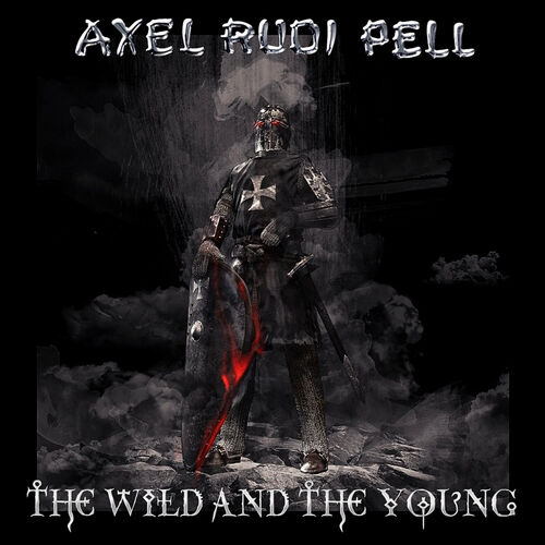 The Wild and the Young by Axel Rudi Pell (Single): Reviews, Ratings ...