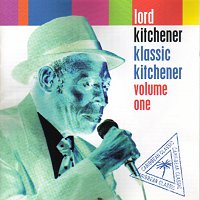 Klassic Kitchener Volume One by Lord Kitchener (Compilation, Calypso ...