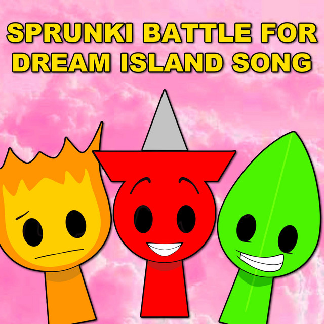 Sprunki Battle for Dream Island Song (Bfdi) by BENJIxScarlett (Single): Reviews, Ratings ...