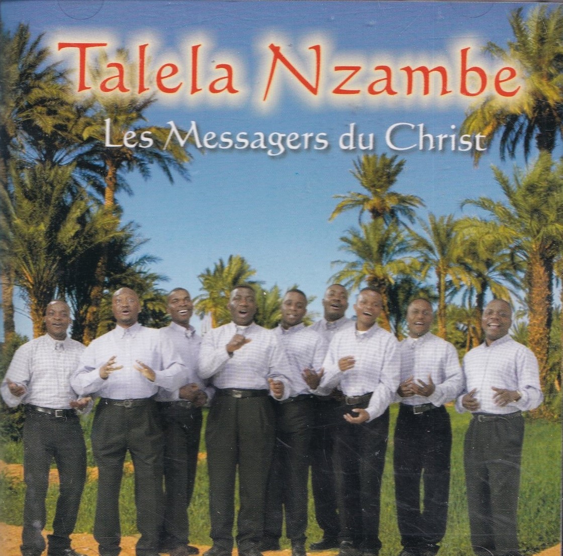 Talela Nzambe by Les Messagers du Christ (Album; LV 200106-2): Reviews ...
