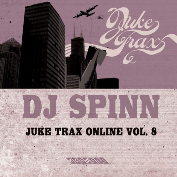 Juke Trax Online Vol. 8 by DJ Spinn (Album; Juke Trax; JKO-008 ...