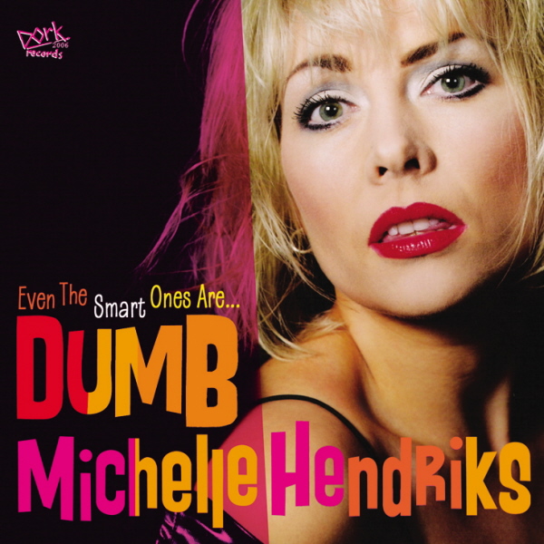 (Even the Smart Ones Are) Dumb by Michelle Hendriks (Single): Reviews ...