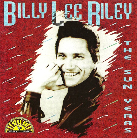 The Sun Years by Billy Lee Riley (Compilation, Rock & Roll): Reviews ...