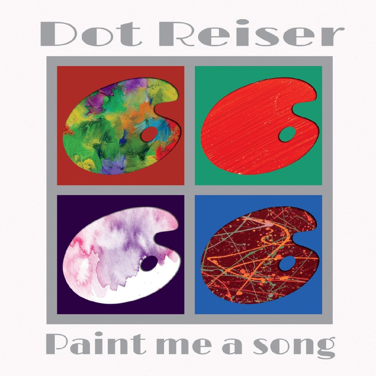 Paint Me a Song by Dot Reiser (Album): Reviews, Ratings, Credits, Song ...