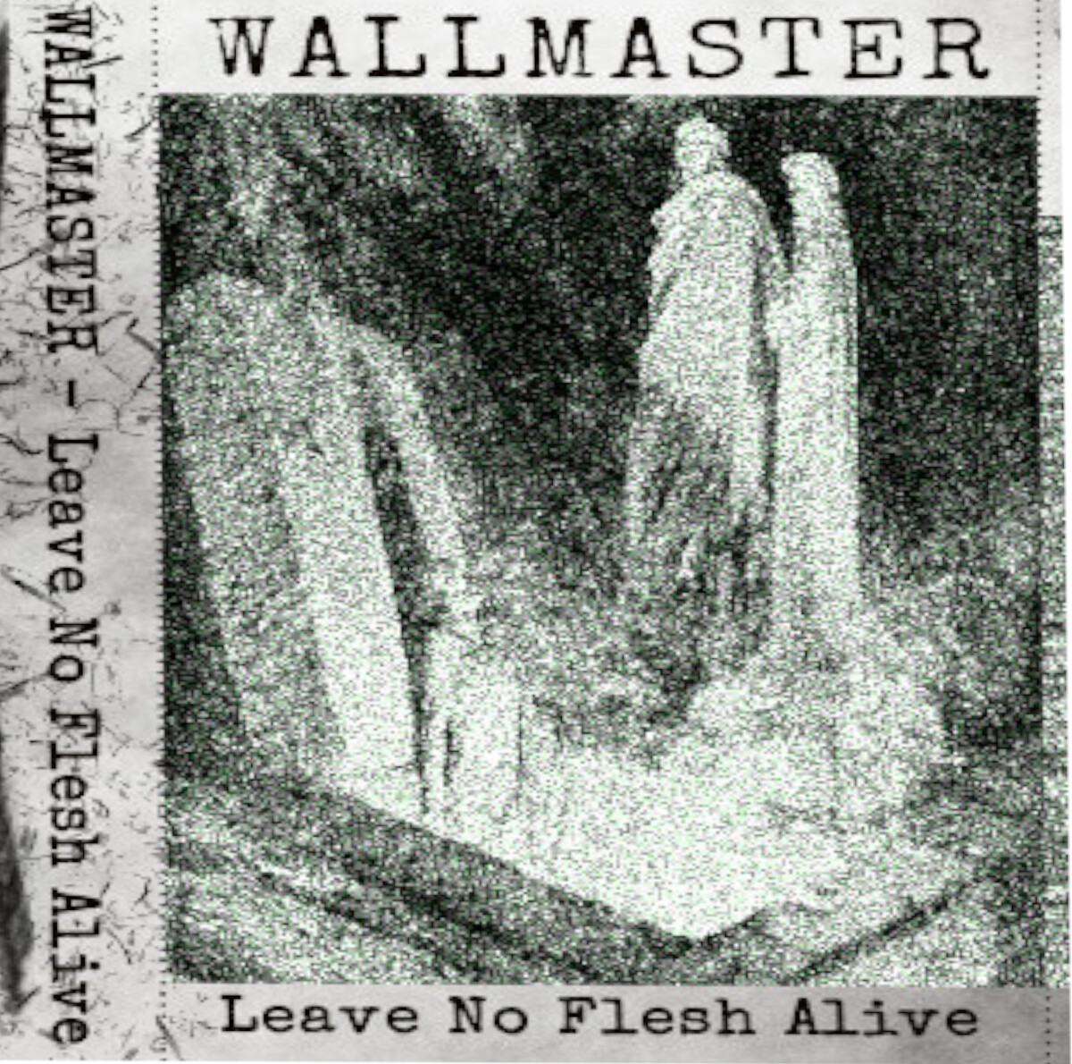 Leave No Flesh Alive by Wallmaster (Album; n/a; n/a): Reviews, Ratings ...