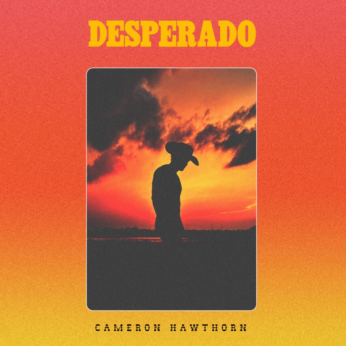 Desperado by Cameron Hawthorn (Single): Reviews, Ratings, Credits, Song ...