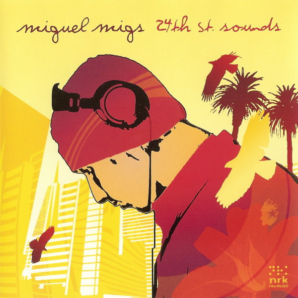 Nite:Life 020: 24th St. Sounds by Miguel Migs (DJ Mix): Reviews ...