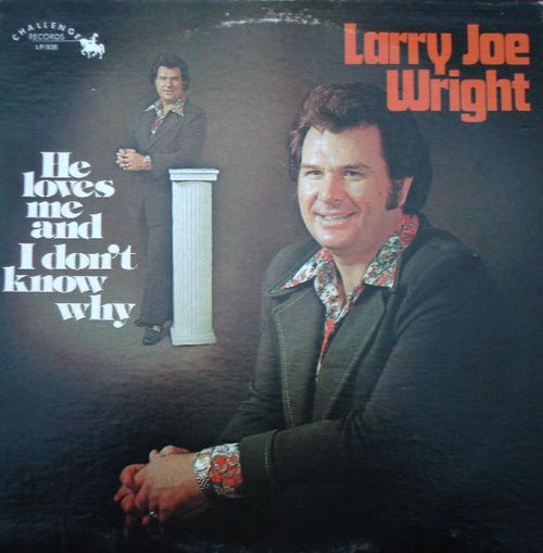 Larry Joe Wright Albums: songs, discography, biography, and listening guide - Rate Your Music