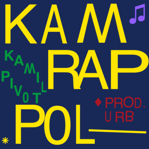 Kam-Rap-Pol by Kamil Pivot & Urb (Album, Conscious Hip Hop): Reviews ...