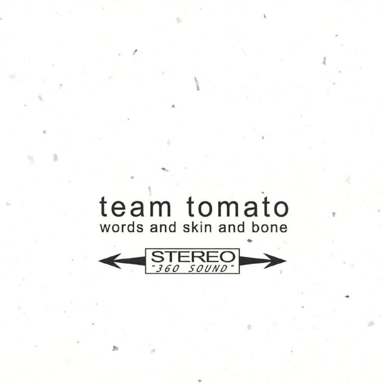 Words and Skin and Bone by Team Tomato (Album): Reviews, Ratings, Credits, Song list - Rate Your ...