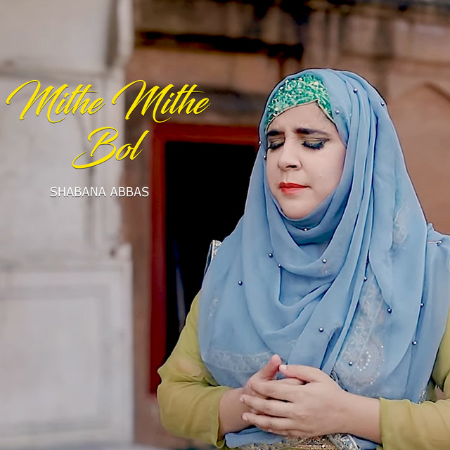 Mithe Mithe Bol by Shabana Abbas (Single): Reviews, Ratings, Credits ...