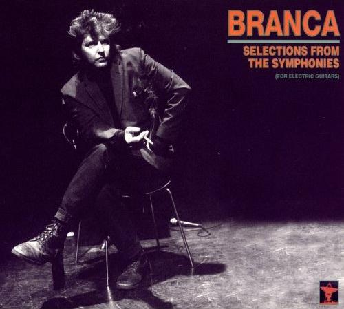 Selections From the Symphonies (For Electric Guitar) by Branca ...