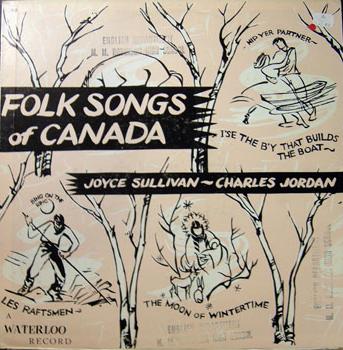 Folk Songs of Canada by Joyce Sullivan & Charles Jordan (Album ...