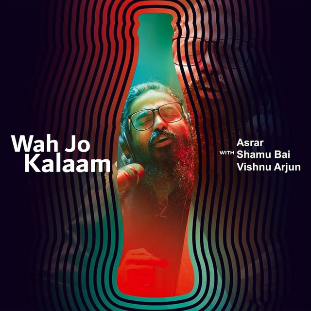 Wah Jo Kalaam (Coke Studio Season 11) by Asrar, Shamu Bai & Vishnu ...