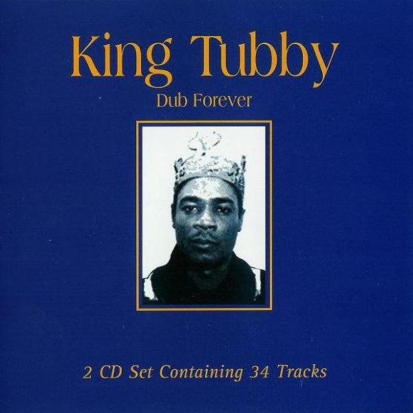 Dub Forever by King Tubby (Compilation, Dub): Reviews, Ratings, Credits ...