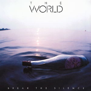 Break the Silence by The World (Album; Wounded Bird; WOU 291): Reviews ...