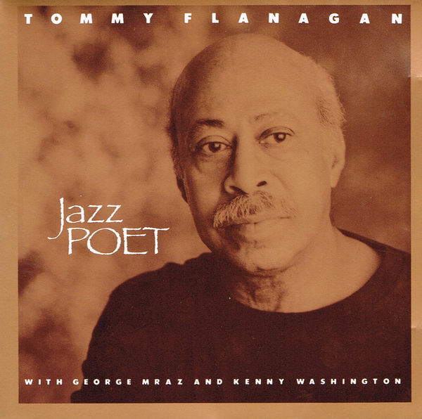 Jazz Poet by Tommy Flanagan (Album, Jazz): Reviews, Ratings, Credits ...
