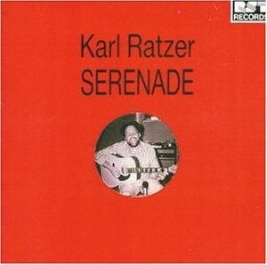 Serenade by Karl Ratzer (Album): Reviews, Ratings, Credits, Song list ...