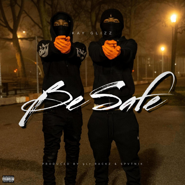 Be Safe by 917 Rackz & Kay Glizz (Single): Reviews, Ratings, Credits ...