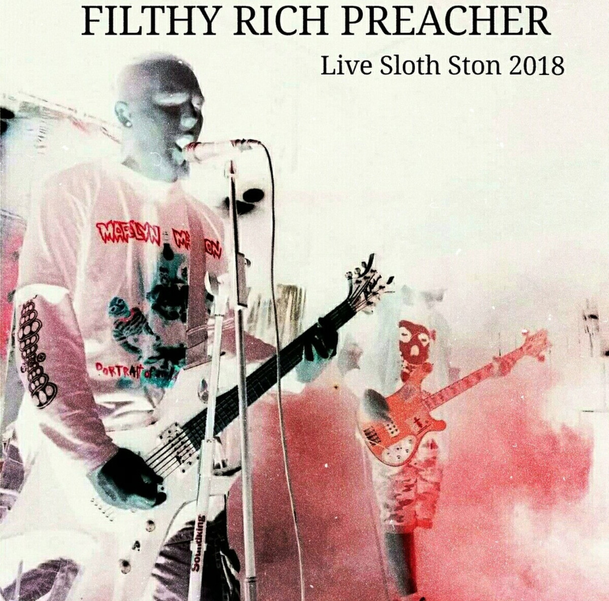 Live Sloth Ston 2018 by Filthy Rich Preacher (Album; n/a; n/a): Reviews ...