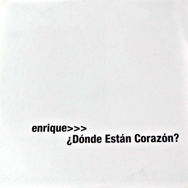 ¿Dónde Están Corazón? by Enrique Iglesias (Album; Universal; 202078 ...
