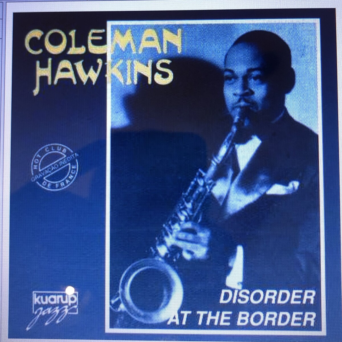 Disorder at the Border by Coleman Hawkins (Album): Reviews, Ratings ...