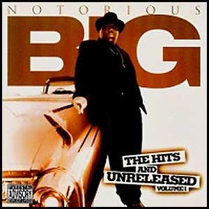 The Hits & Unreleased Vol.1 by The Notorious B.I.G. (Compilation, East ...