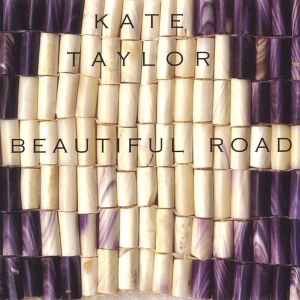 Beautiful Road by Kate Taylor (Album; Front Door): Reviews, Ratings ...