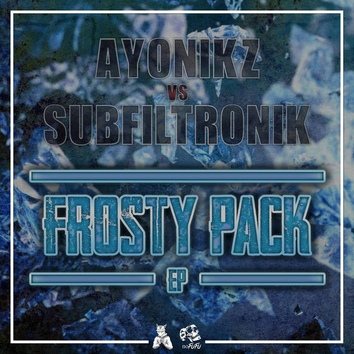 Frosty Pack EP by Ayonikz vs. Subfiltronik (EP, Riddim): Reviews ...