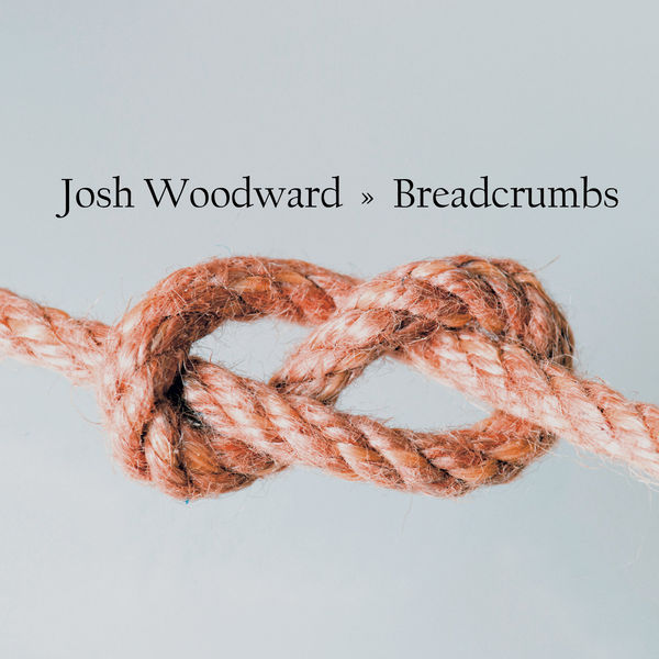 Breadcrumbs by Josh Woodward (Album, Folk Pop): Reviews, Ratings ...