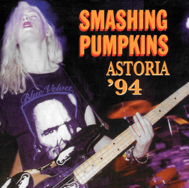 Astoria '94 by Smashing Pumpkins (Bootleg, Alternative Rock): Reviews ...
