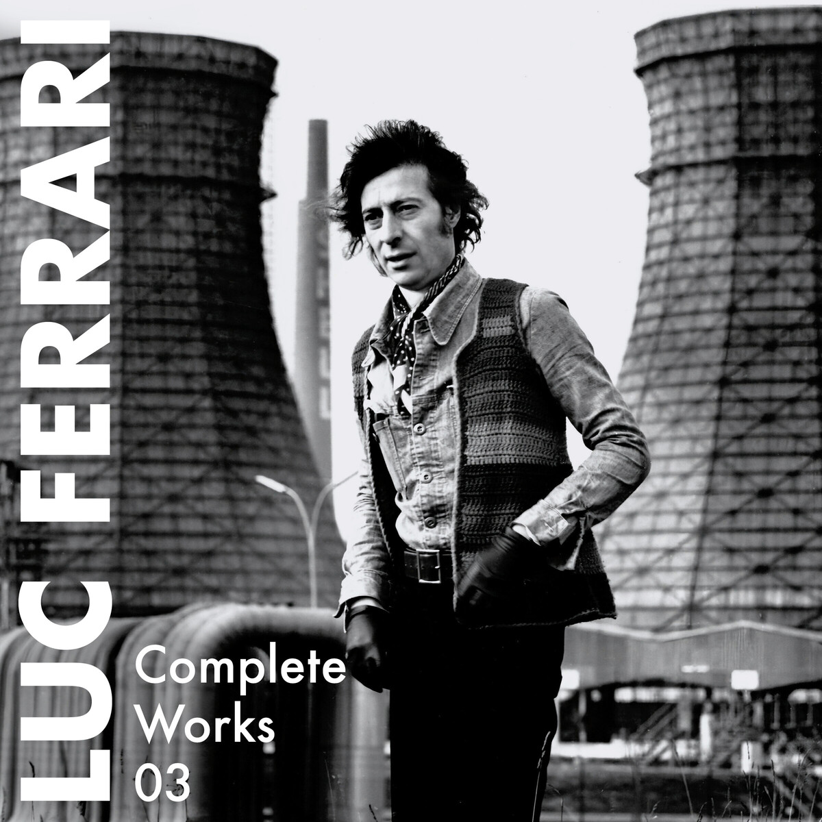 Complete Works 03 by Luc Ferrari (Compilation, Musique concrète ...