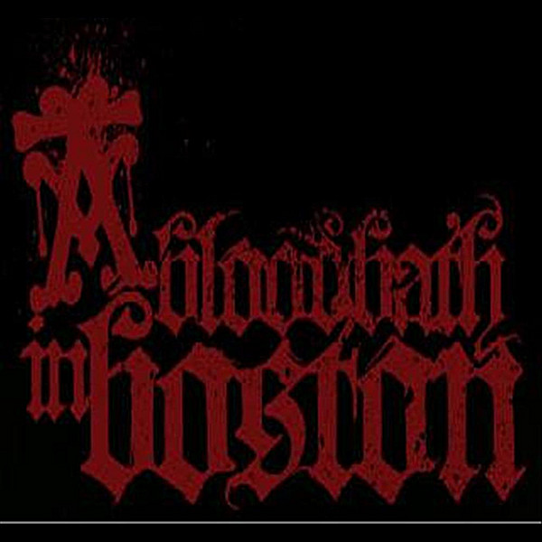 A Bloodbath in Boston Albums: songs, discography, biography, and ...