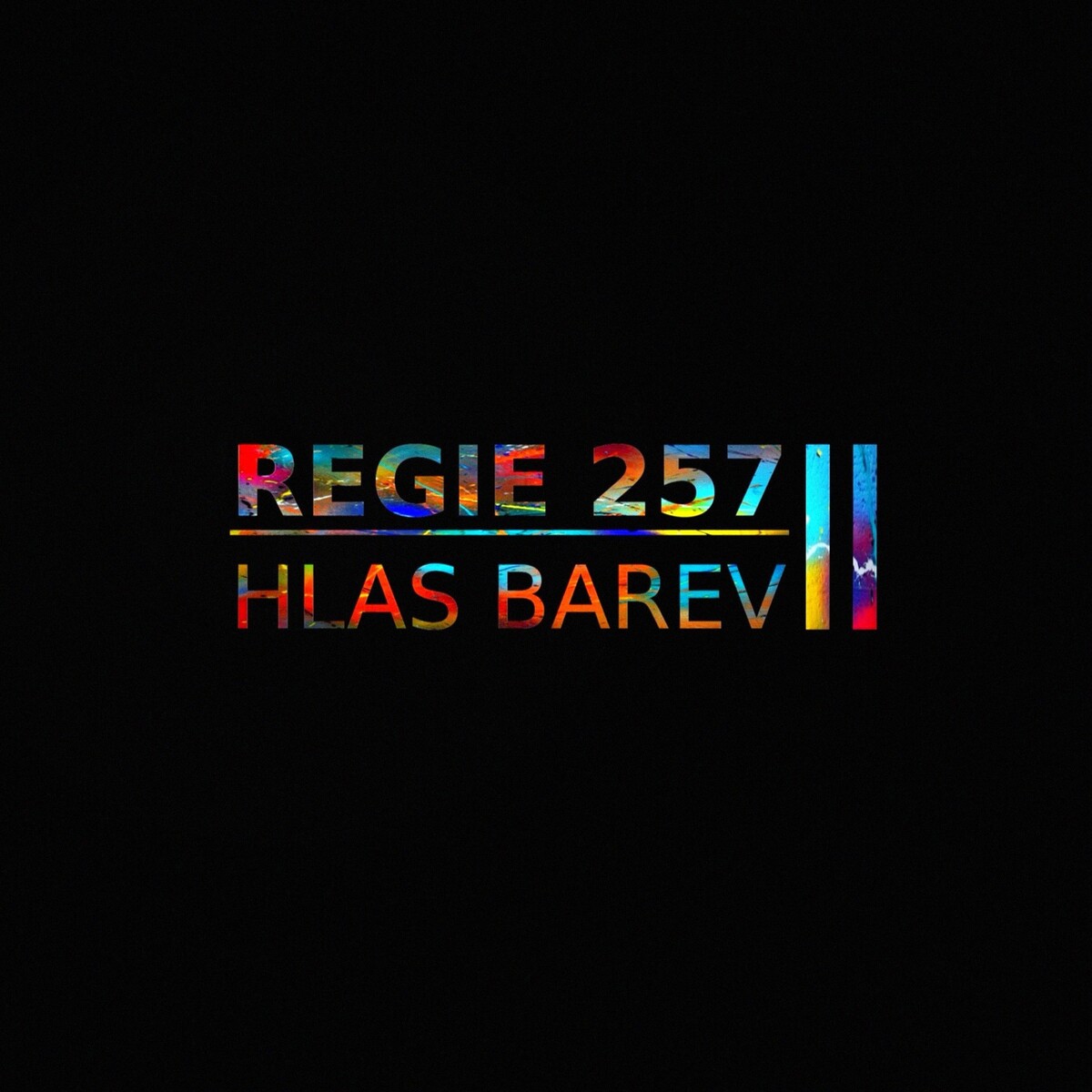 Hlas barev 2 by Regie 257 (Album): Reviews, Ratings, Credits, Song list ...