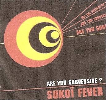 Are You Subversive? by Sukoï Fever (Album): Reviews, Ratings, Credits ...