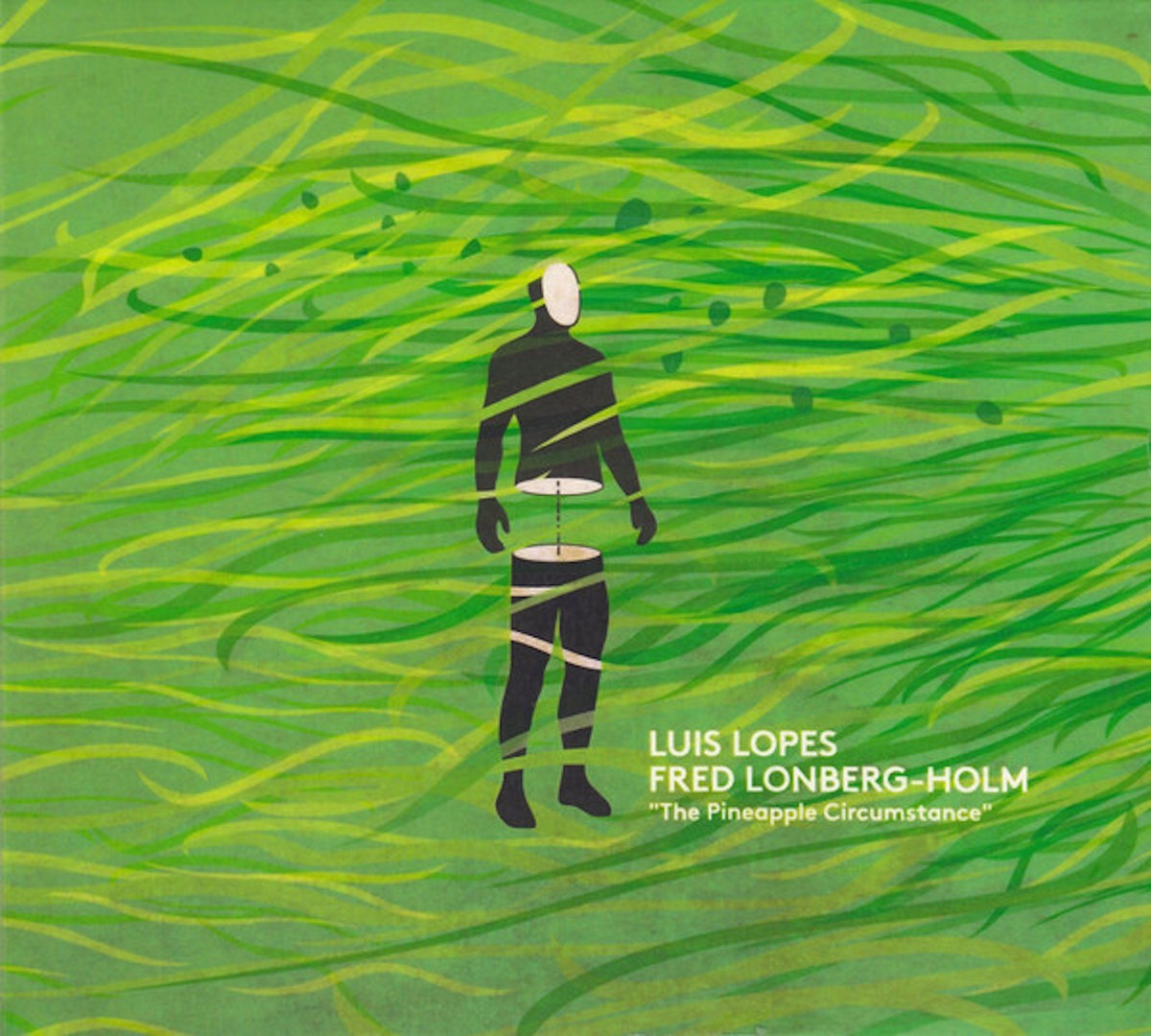 The Pineapple Circumstance by Luís Lopes & Fred Lonberg-Holm (Album; Creative Sources; CS 370 CD ...