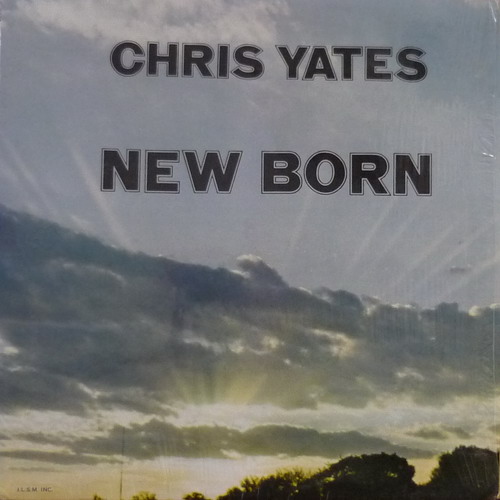 New Born by Chris Yates (Album, Folk Rock): Reviews, Ratings, Credits ...