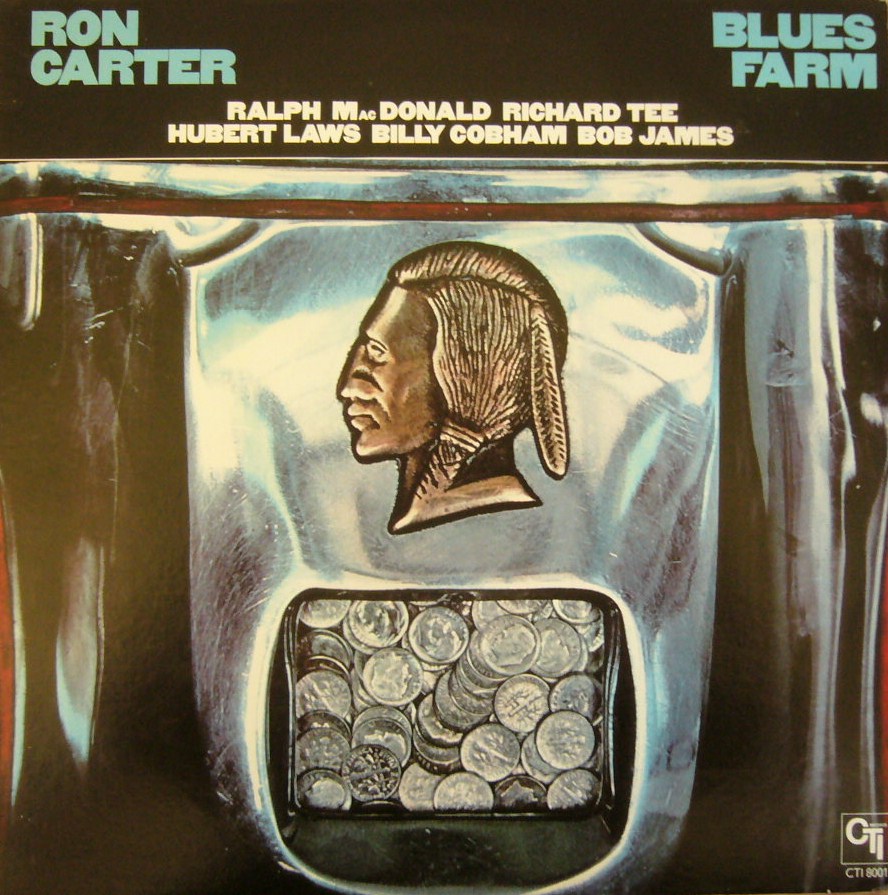 Blues Farm by Ron Carter (Album; CTI; CTI 8001): Reviews, Ratings, Credits, Song list - Rate ...