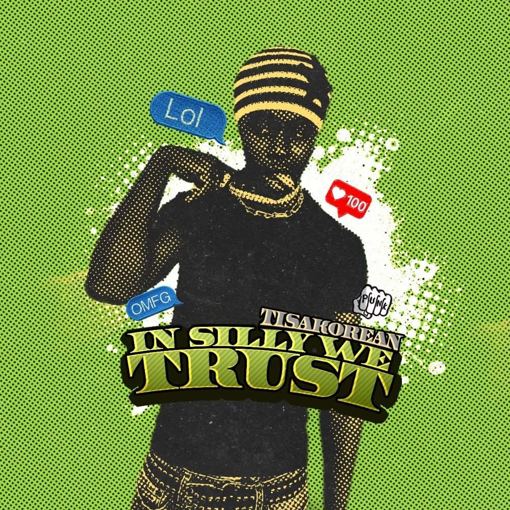 In Silly We Trust by TisaKorean (Album, Pop Rap): Reviews, Ratings ...