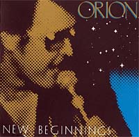 New Beginnings by Orion (Album): Reviews, Ratings, Credits, Song list ...