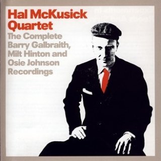 The Complete Barry Galbraith, Milt Hinton and Osie Johnson Recordings by Hal McKusick ...