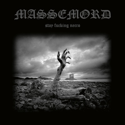 Stay Fucking Necro by Massemord (Album, Black Metal): Reviews, Ratings ...
