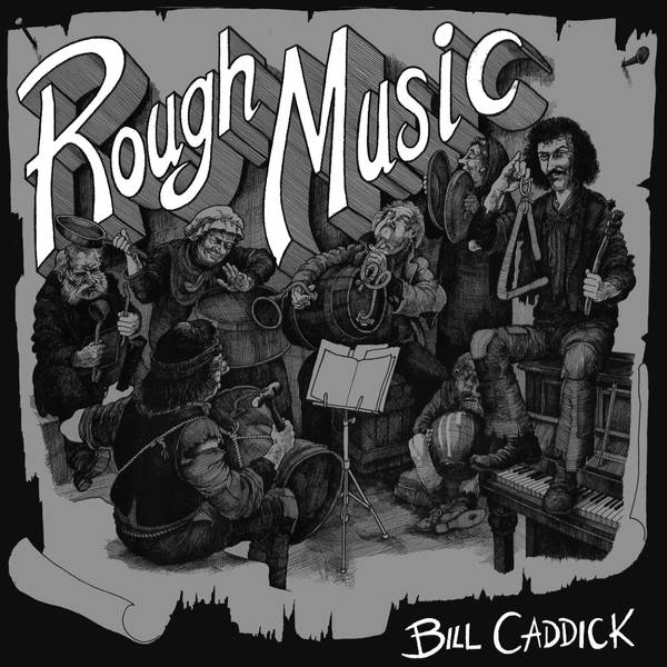 Rough Music by Bill Caddick (Album): Reviews, Ratings, Credits, Song ...