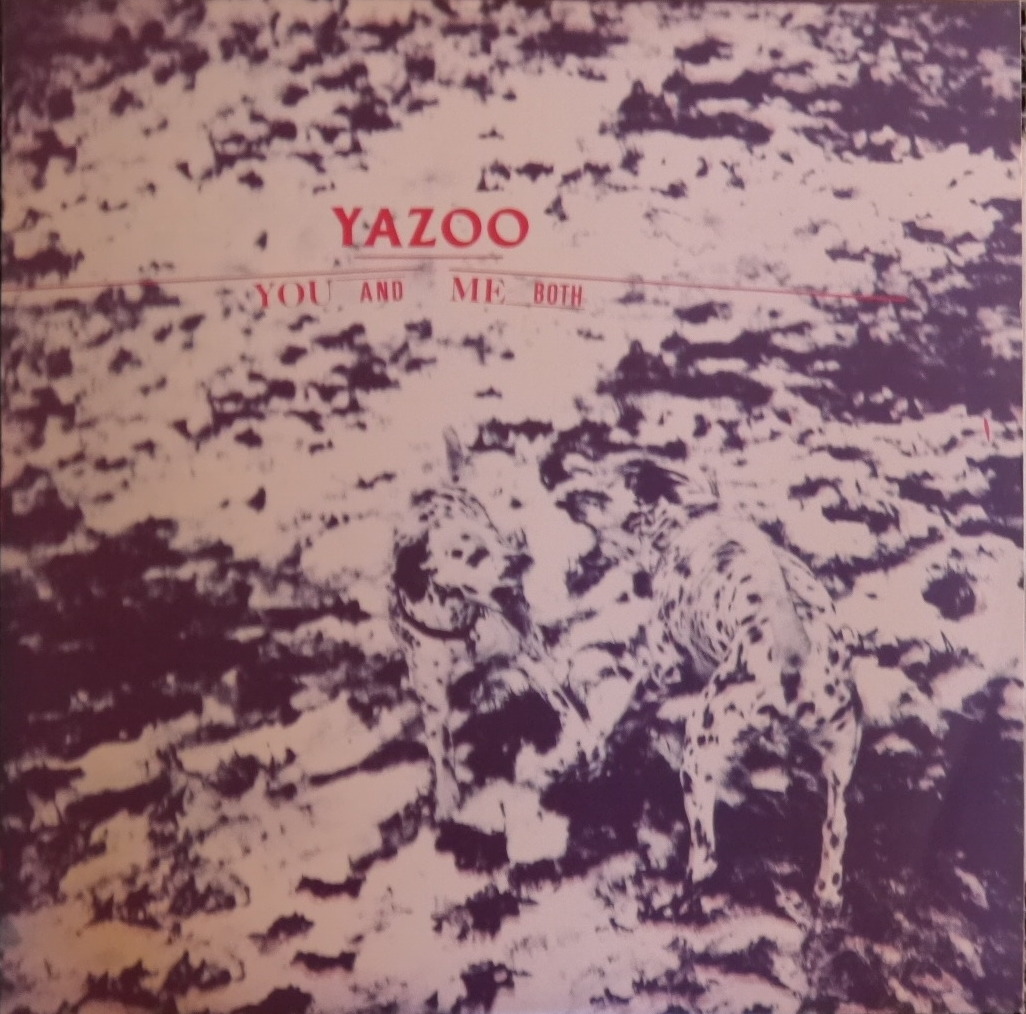 You and Me Both by Yazoo (Album; 613 602): Reviews, Ratings, Credits ...