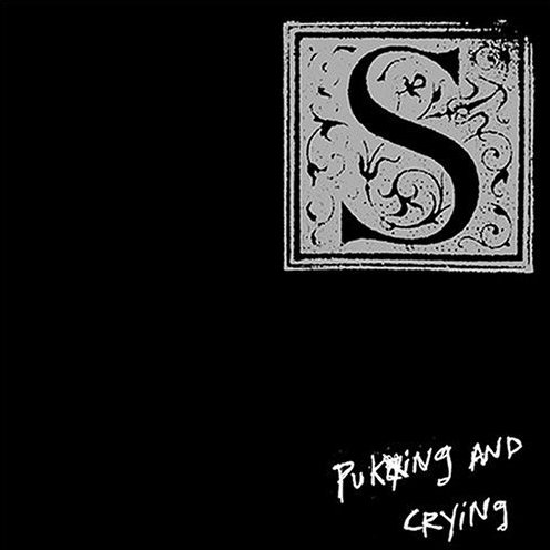 Puking and Crying by S (Album, Slowcore): Reviews, Ratings, Credits ...