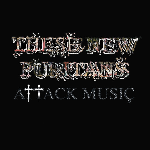 Attack Music by These New Puritans (Single, Darkwave): Reviews, Ratings ...