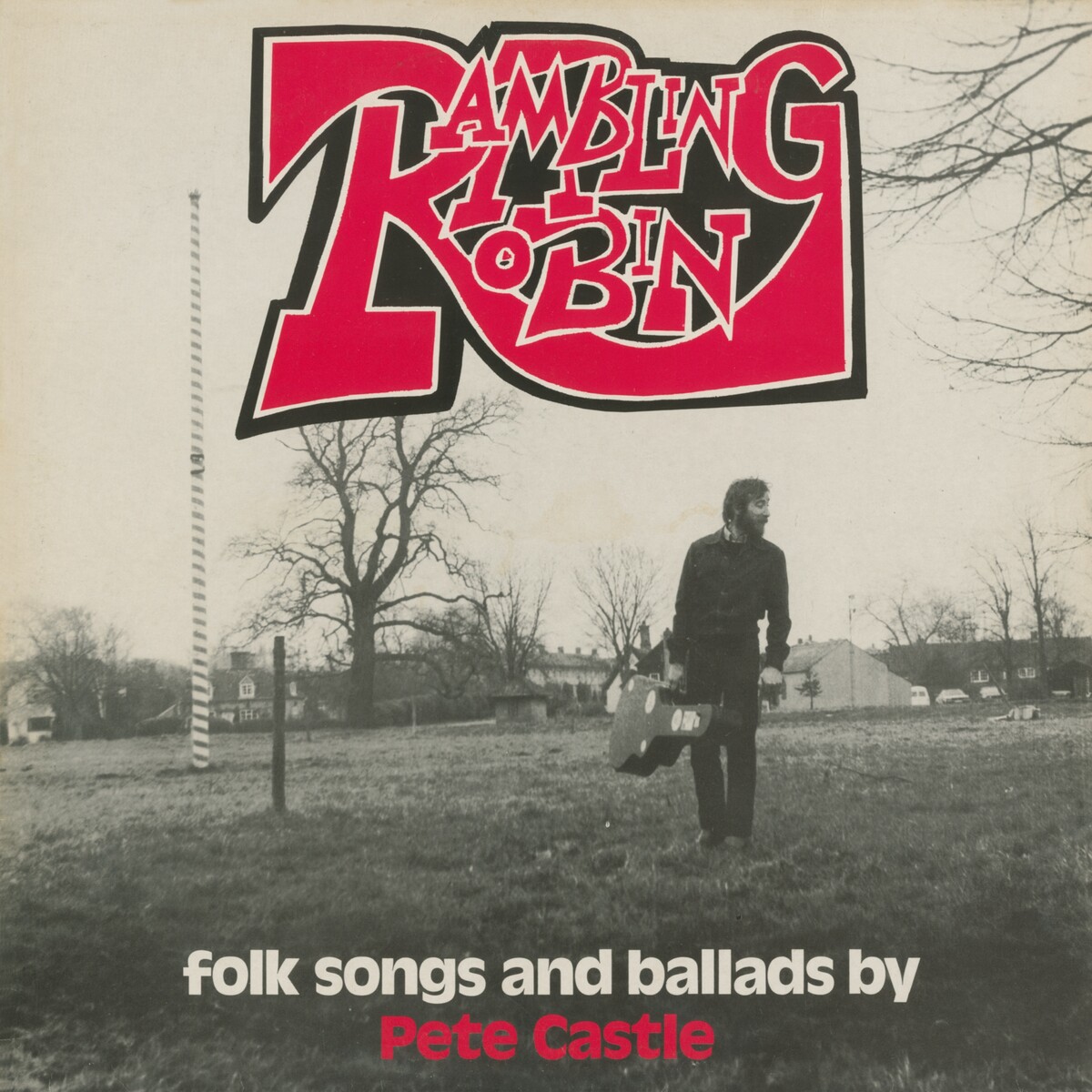 Rambling Robin by Pete Castle (Album, English Folk Music): Reviews, Ratings, Credits, Song list ...